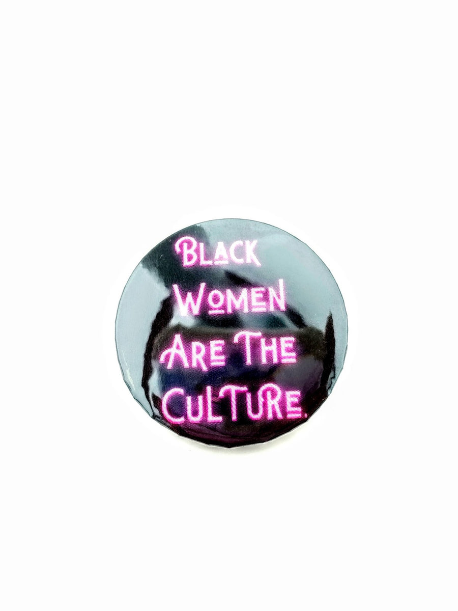 Black Women Are The Culture Button – Golden Nectars